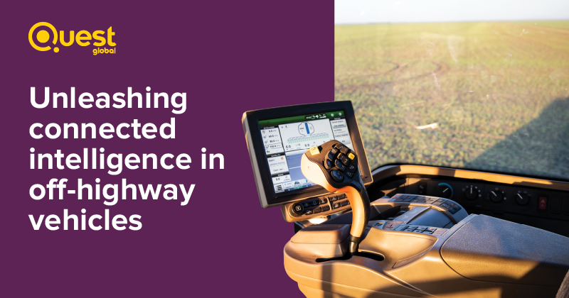 Connected Intelligence in Off-Highway Vehicles (OHVs) 2025 | Quest Global