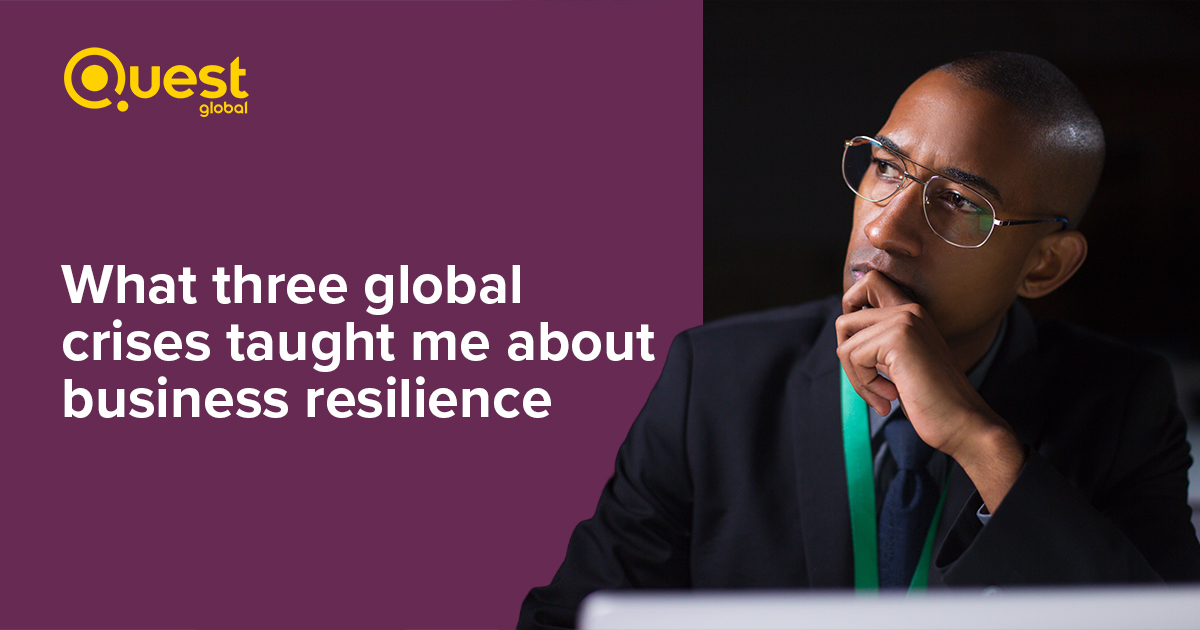 How Leaders Build Business Resilience in Times of Crisis | Quest Global